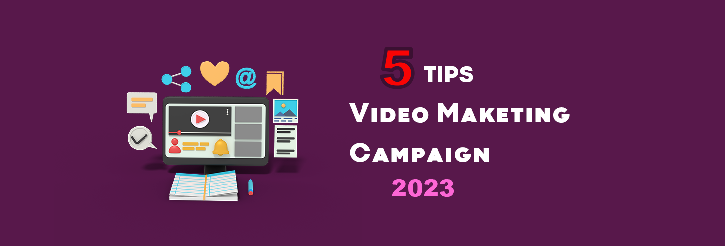 5 Tips Video Marketing Campaign : A Creative Digital Agency - Digital Dots