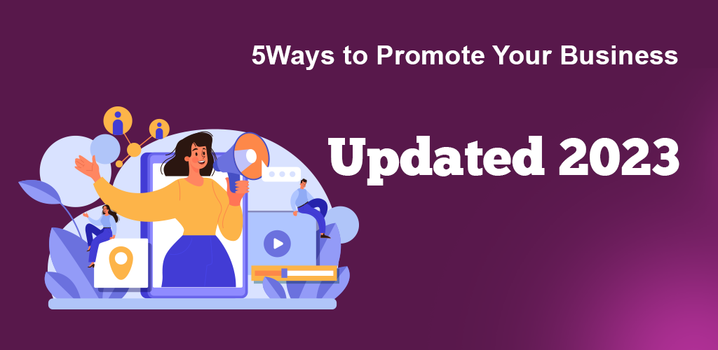 5 Ways to Promote Your Business : A Creative Digital Agency - Digital Dots